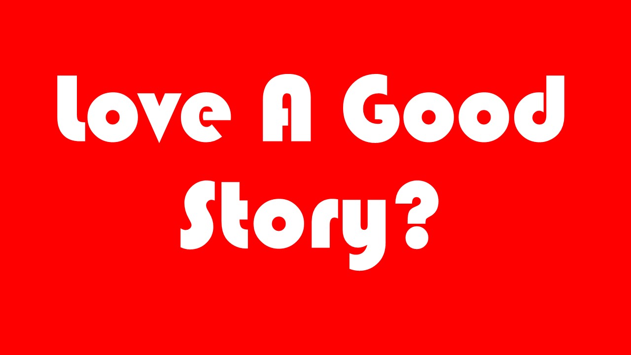 Love A Good Story? – Story Telling On Purpose