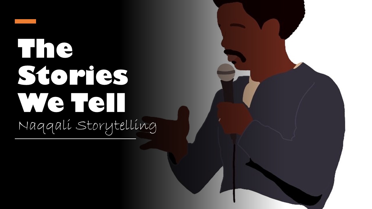 The Stories We Tell – Naqqali Storytelling – Story Telling On Purpose