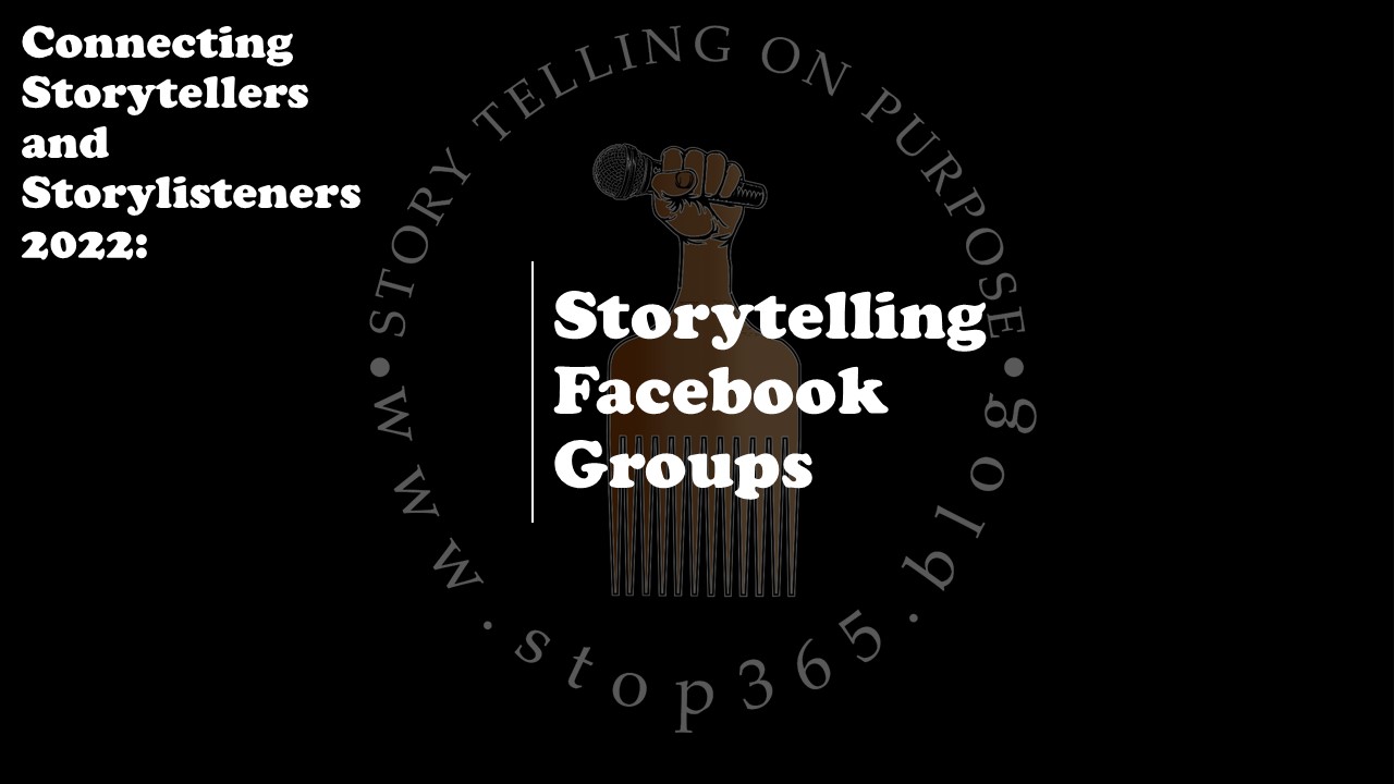 Connecting Storytellers to Storytellers 2022 (Facebook Groups) – Story ...